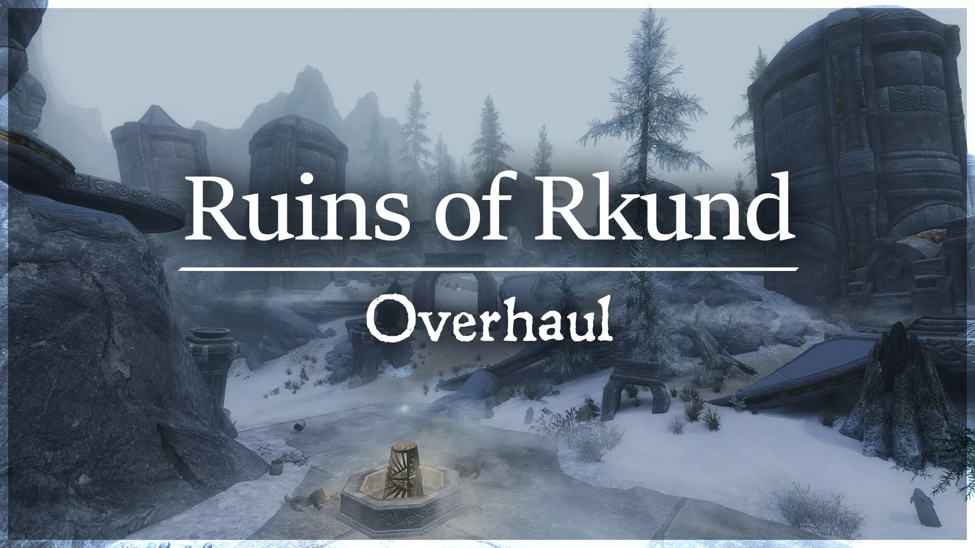 Ruins of Rkund - Overhaul 場所 - バニラ - Skyrim Special Edition Mod データベース ...