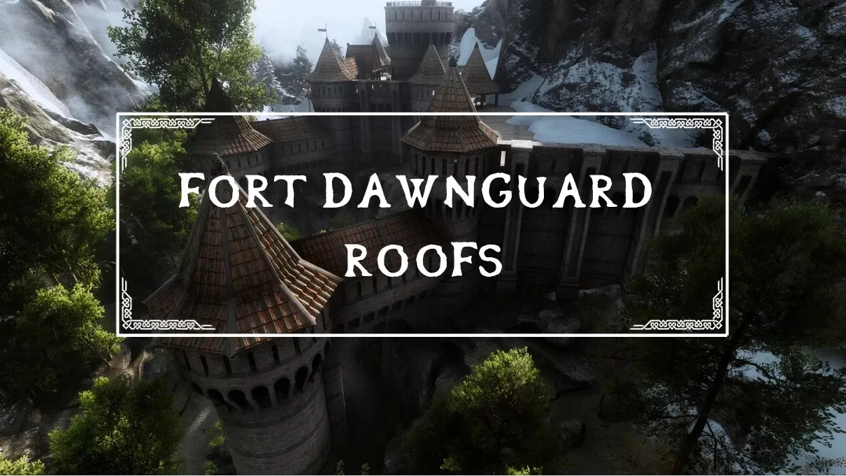 Skyfall's Fort Dawnguard Roofs ギルド・派閥 - Skyrim Special Edition Mod ...