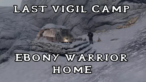 Last Vigil Camp - Ebony Warrior Home イマージョン - Skyrim Special Edition ...