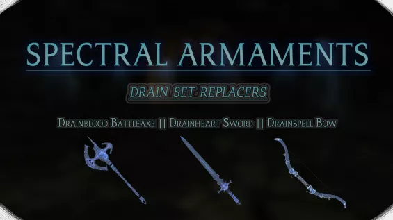 Spectral Armaments - Drain Set Replacers 武器 - Skyrim Special Edition ...
