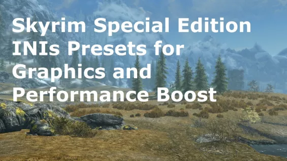 Skyrim SE Performance and Graphics Boost Guide リソース・チュートリアル - Skyrim ...