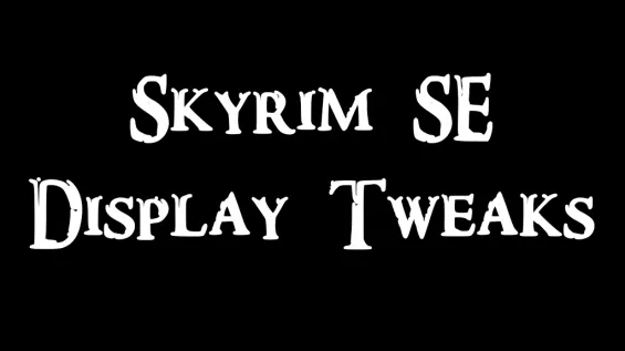 SSE Display Tweaks 日本語化対応 ユーティリティ - Skyrim Special Edition Mod データベース ...