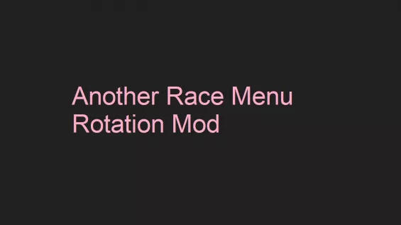 Another Race Menu Rotation Mod ユーティリティ - Skyrim Special Edition Mod ...