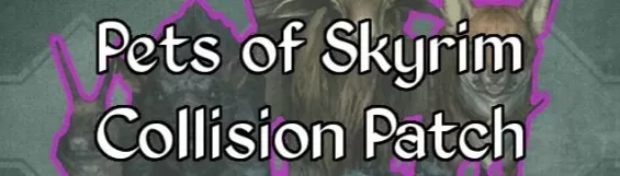 Pets of Skyrim (CC) Collision Patch パッチ - Skyrim Special Edition Mod ...
