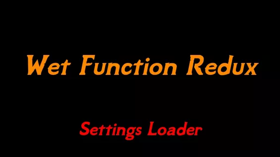 Wet Function Redux SE - Settings Loader インターフェース - Skyrim Special Edition Mod データベース MOD紹介・まとめサイト
