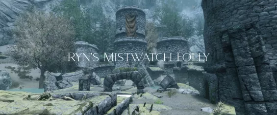 Ryn's Mistwatch Folly イマージョン - Skyrim Special Edition Mod データベース MOD紹介 ...